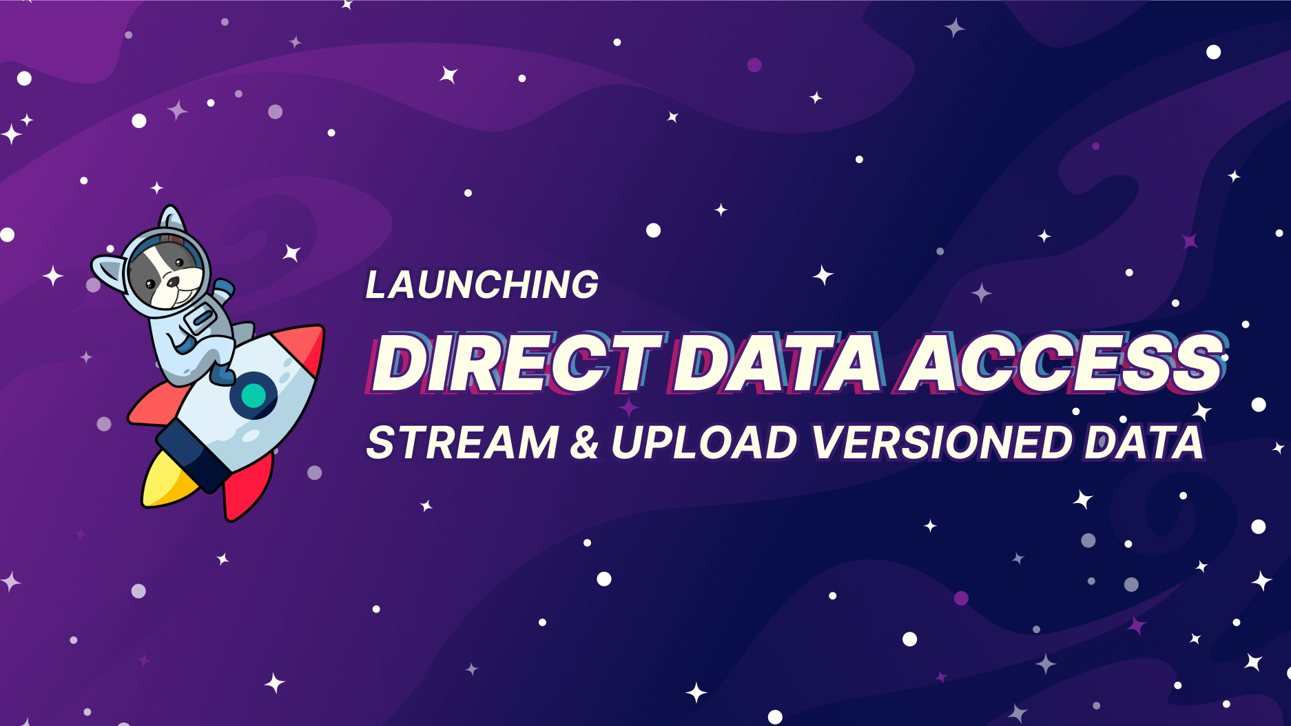 Launching Direct Data Access - Stream and Upload DVC Versioned Data